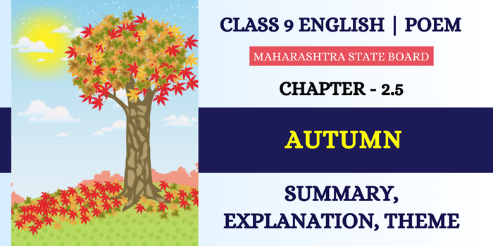 Autumn Summary, Explanation, Theme | Maharashtra Board Class 9