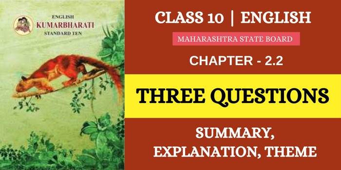 Three Questions Summary, Explanation, Theme | Maharashtra Board Class 10