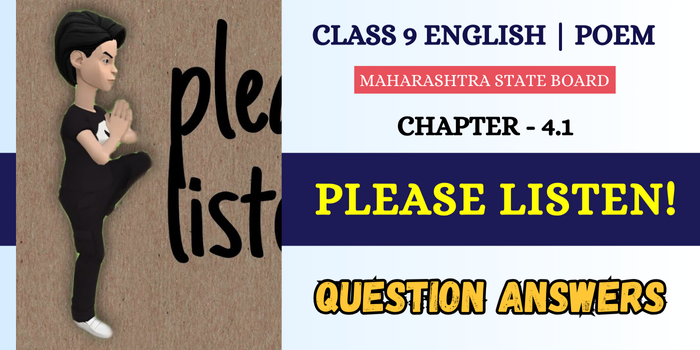 Please Listen Question Answers Maharashtra State Board Class 9