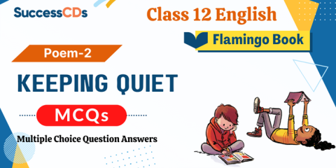 Keeping Quiet MCQs with Answers NCERT Class 12 English Poem 2