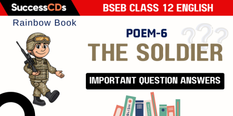 The Soldier Question Answers BSEB Class 12 English Rainbow Book