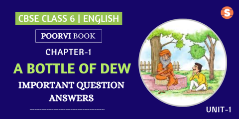 A Bottle of Dew Question Answers (Important)| Class 6 English Poorvi Book