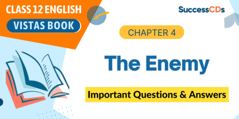 The Enemy Question Answers (Important) | Class 12 English Vistas Book