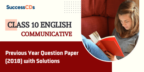 Class 10 English Communicative Previous Year Question Paper (2018) with ...