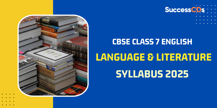 CBSE Class 7 English Language and Literature Syllabus 2025