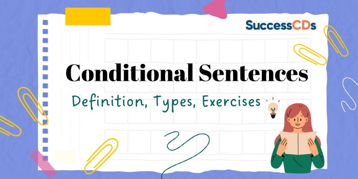 Conditional Sentences - Definition, Types, Exercises