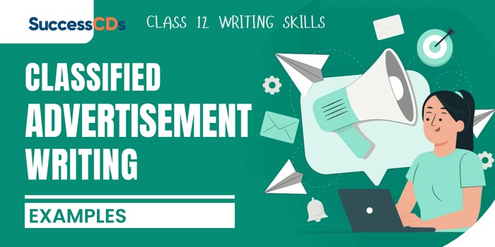 Class 12 Writing Skills - Classified advertisement writing examples