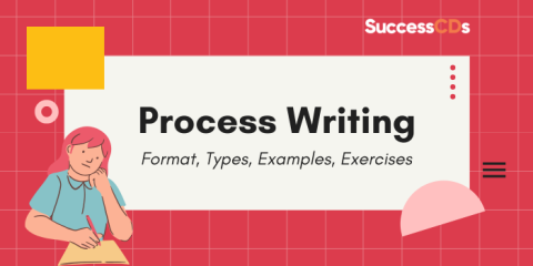 Process Writing Format, Types, Examples, Exercises