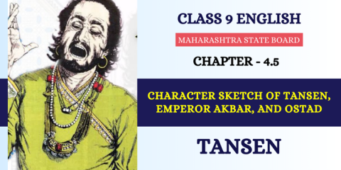 Character Sketch of Tansen, Emperor Akbar, and Ostad | Tansen