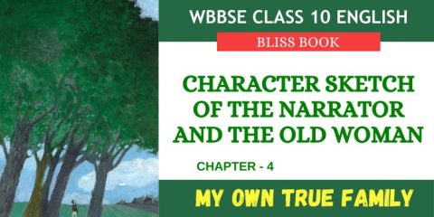 Character Sketch of the Narrator and the Old Woman | My Own True Family