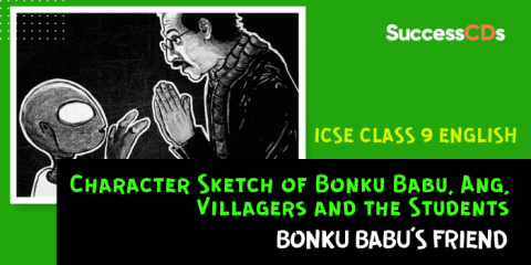 Character Sketch of Bonku Babu, Ang, Villagers and the Students | Bonku ...