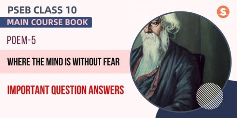 Where the Mind is Without Fear Question Answers (Important) | PSEB ...