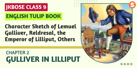 Character Sketch of Lemuel Gulliver, Reldresal, the Emperor of Lilliput ...