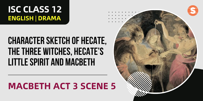 Character Sketch of Hecate, the Three Witches, Hecate’s, Others ...